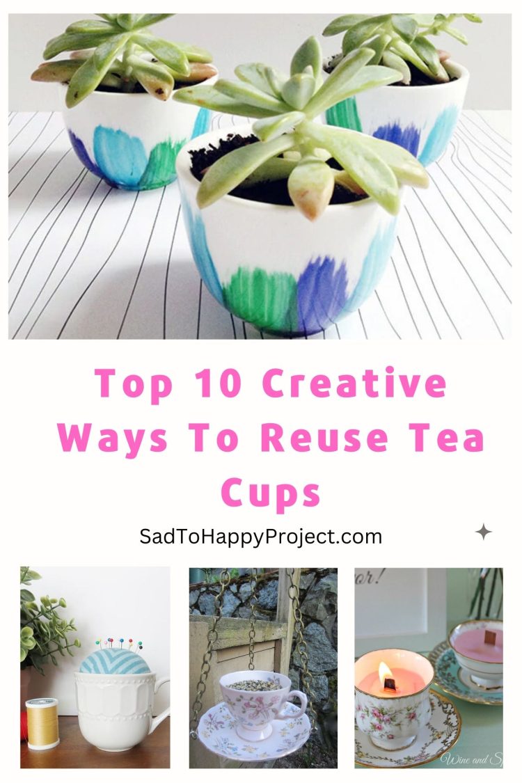 11 Gorgeous Ways To Upcycle Old Tea Cups - Sad To Happy Project